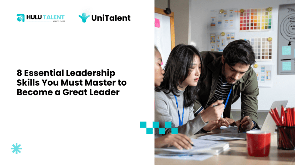 8 Essential Leadership Skills You Must Master to Become a Great Leader - Hulu Talent